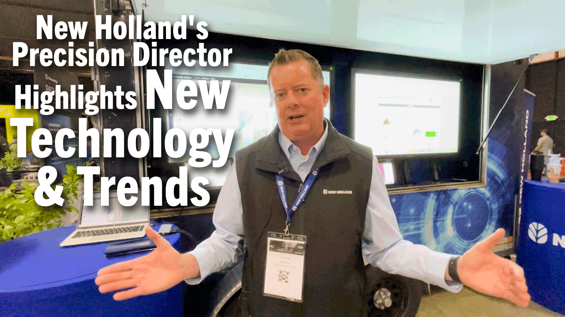 [Video] New Holland's Precision Director Highlights New Technology & Trends